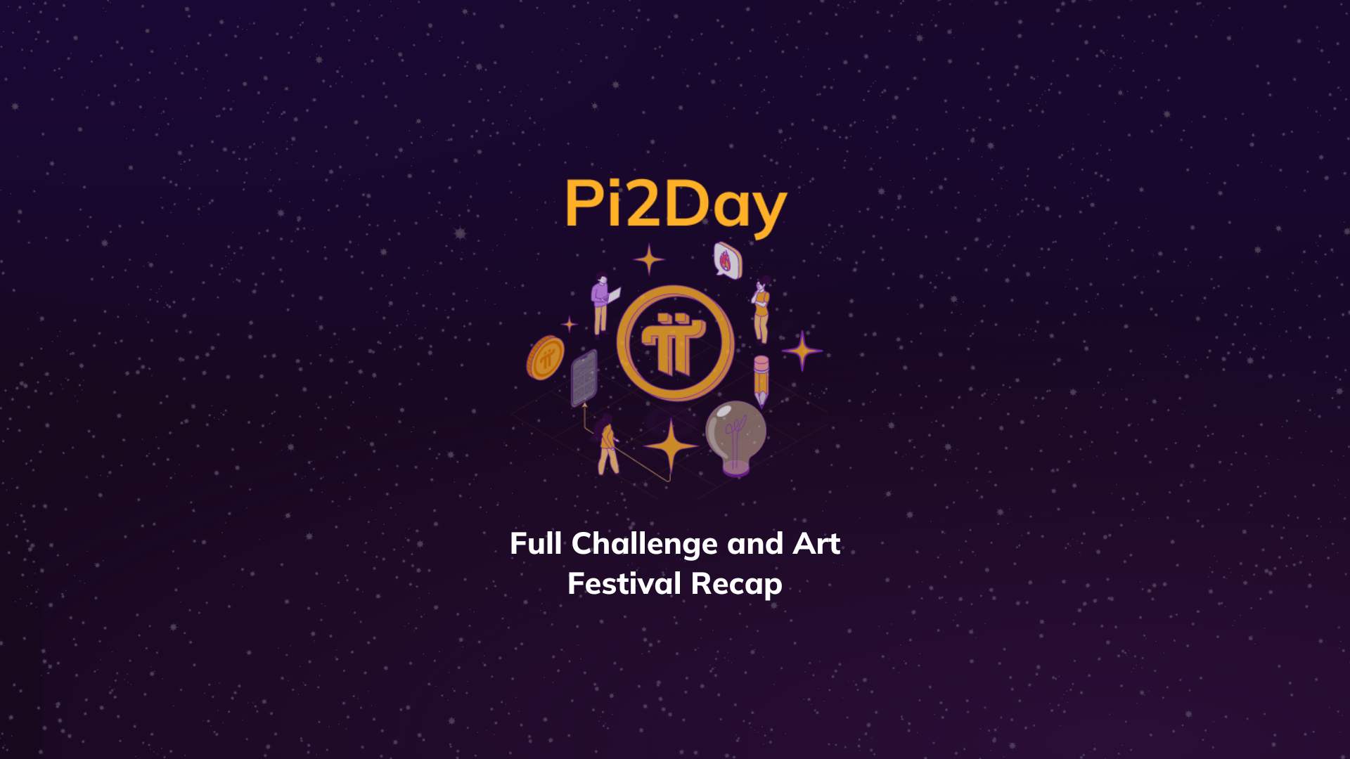 Pi2Day Challenge Recap | Pi Network
