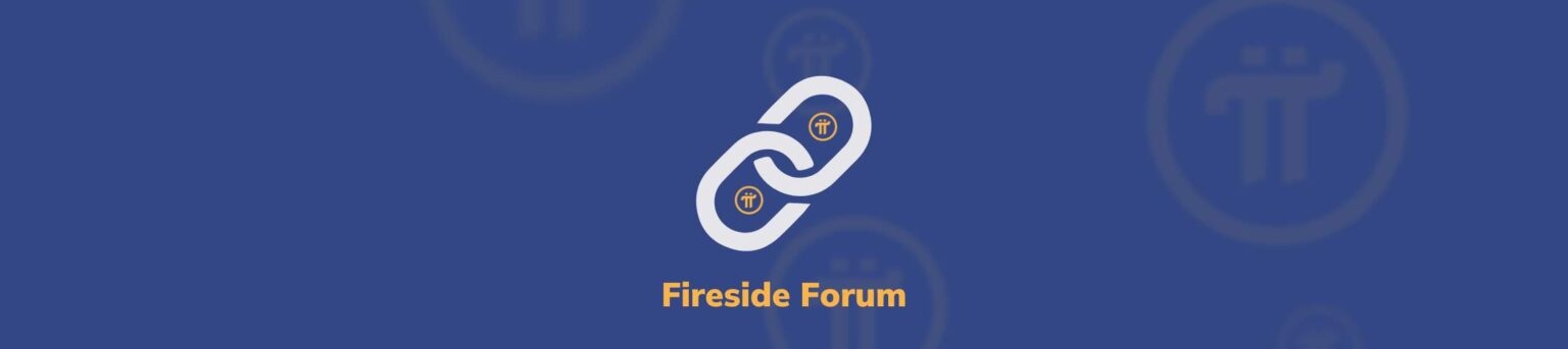 Fireside Forum Links | Pi Network