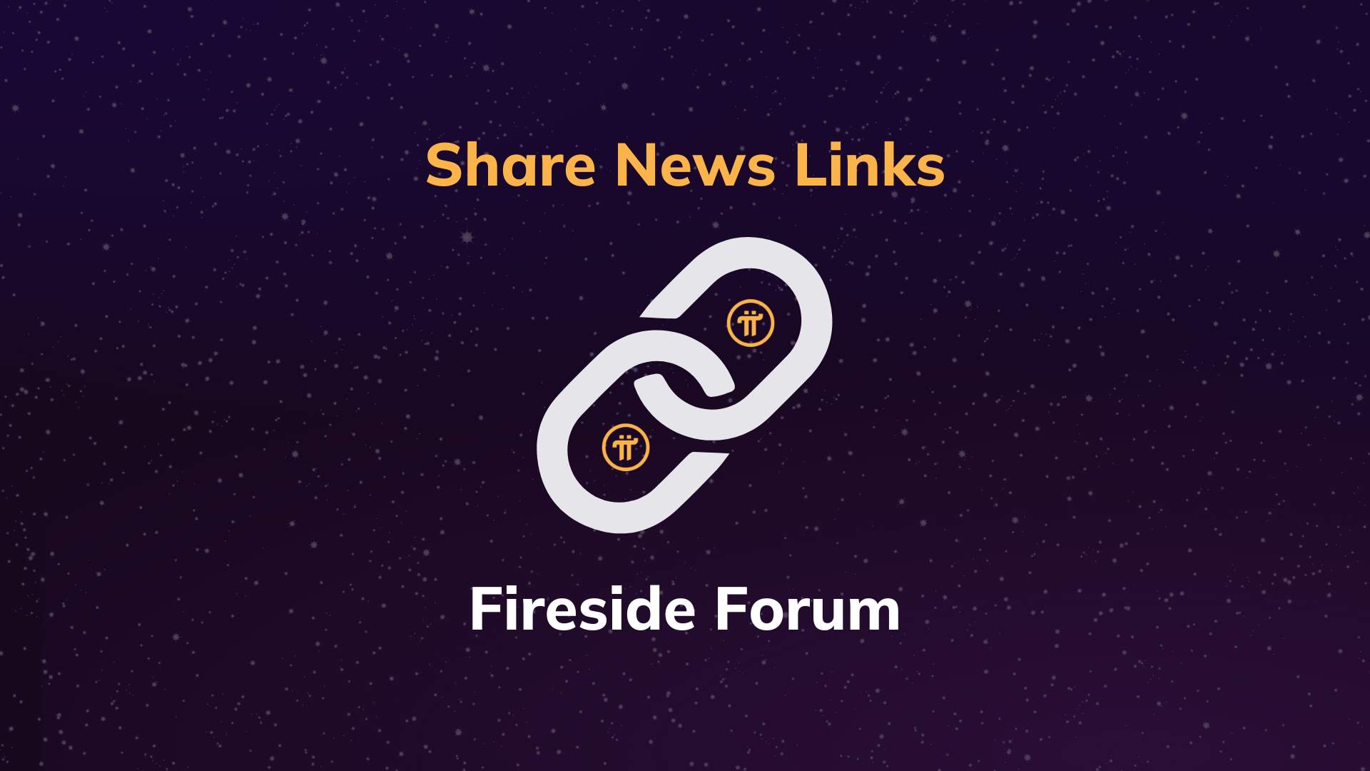 Fireside Forum Links | Pi Network