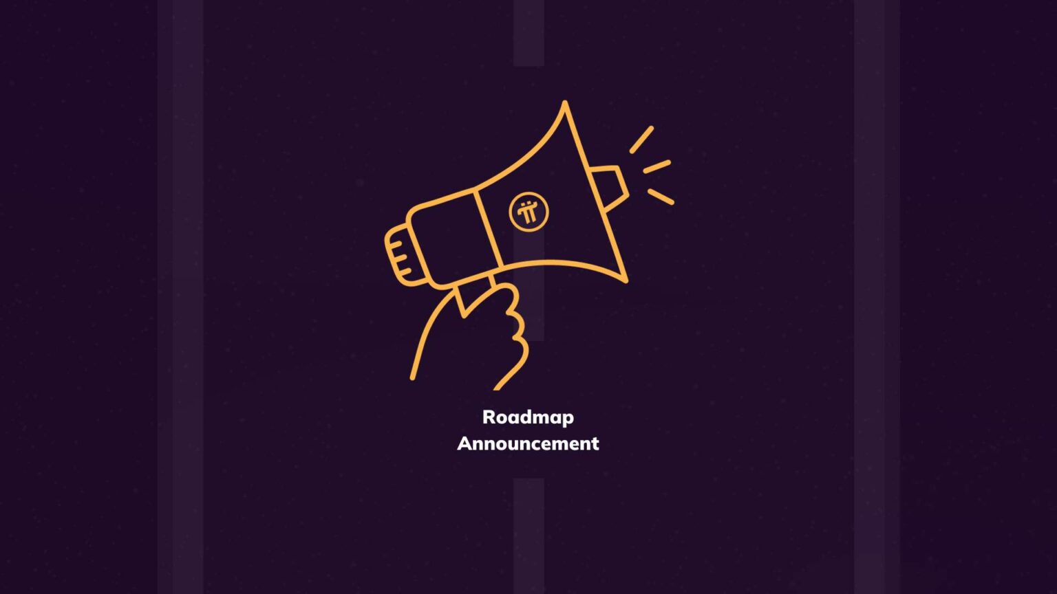Roadmap Announcement | Pi Network