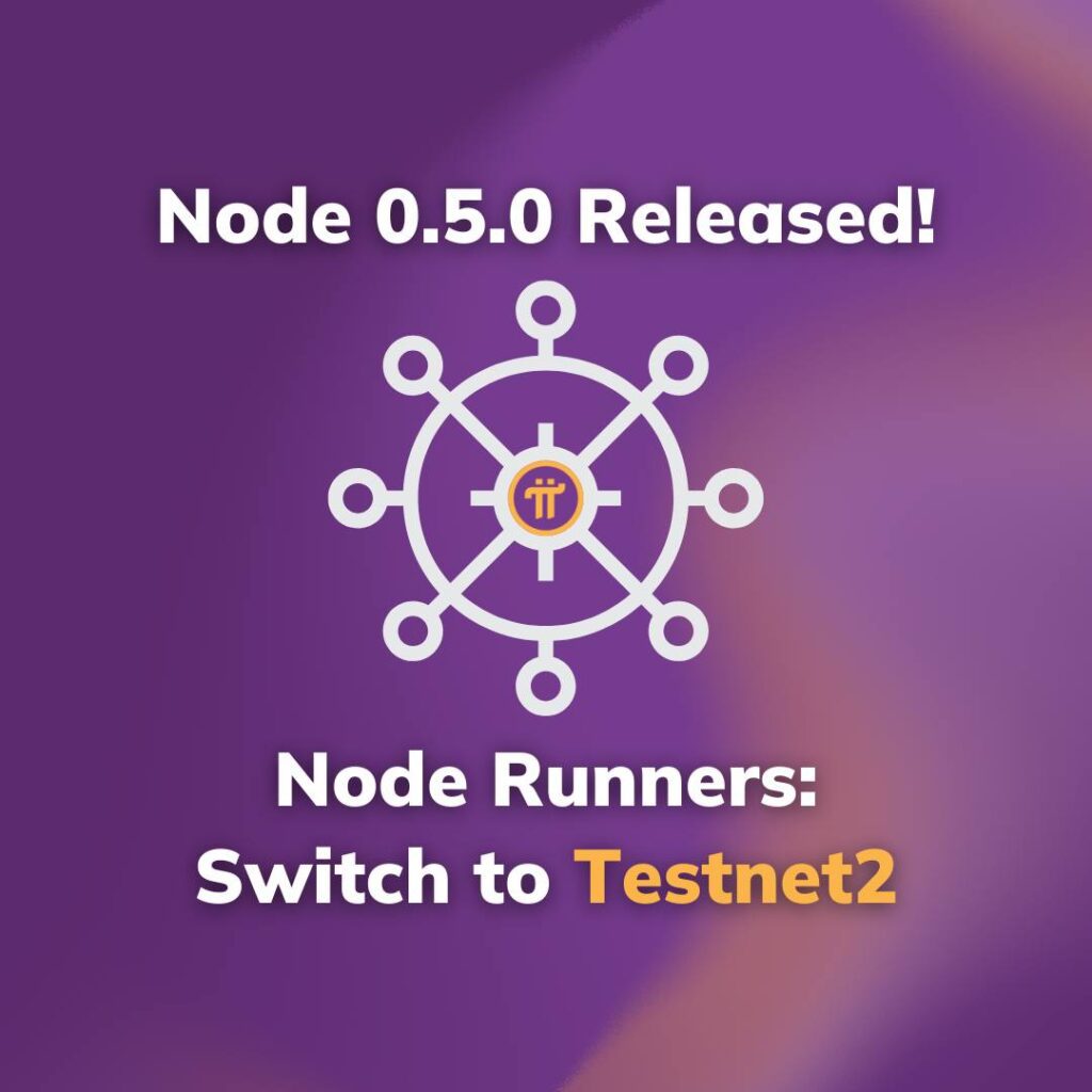 Node Version 0.5.0 | Pi Network