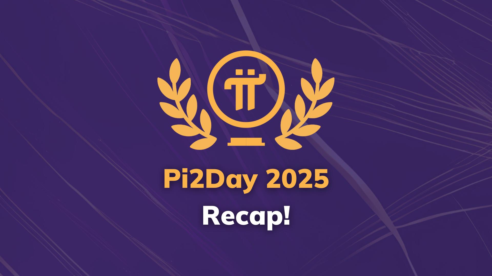 Pi2Day 2025 Recap | Pi Network