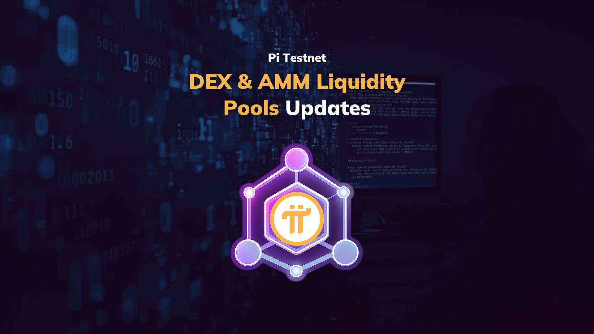 Pi DEX & AMM Update | Pi Network