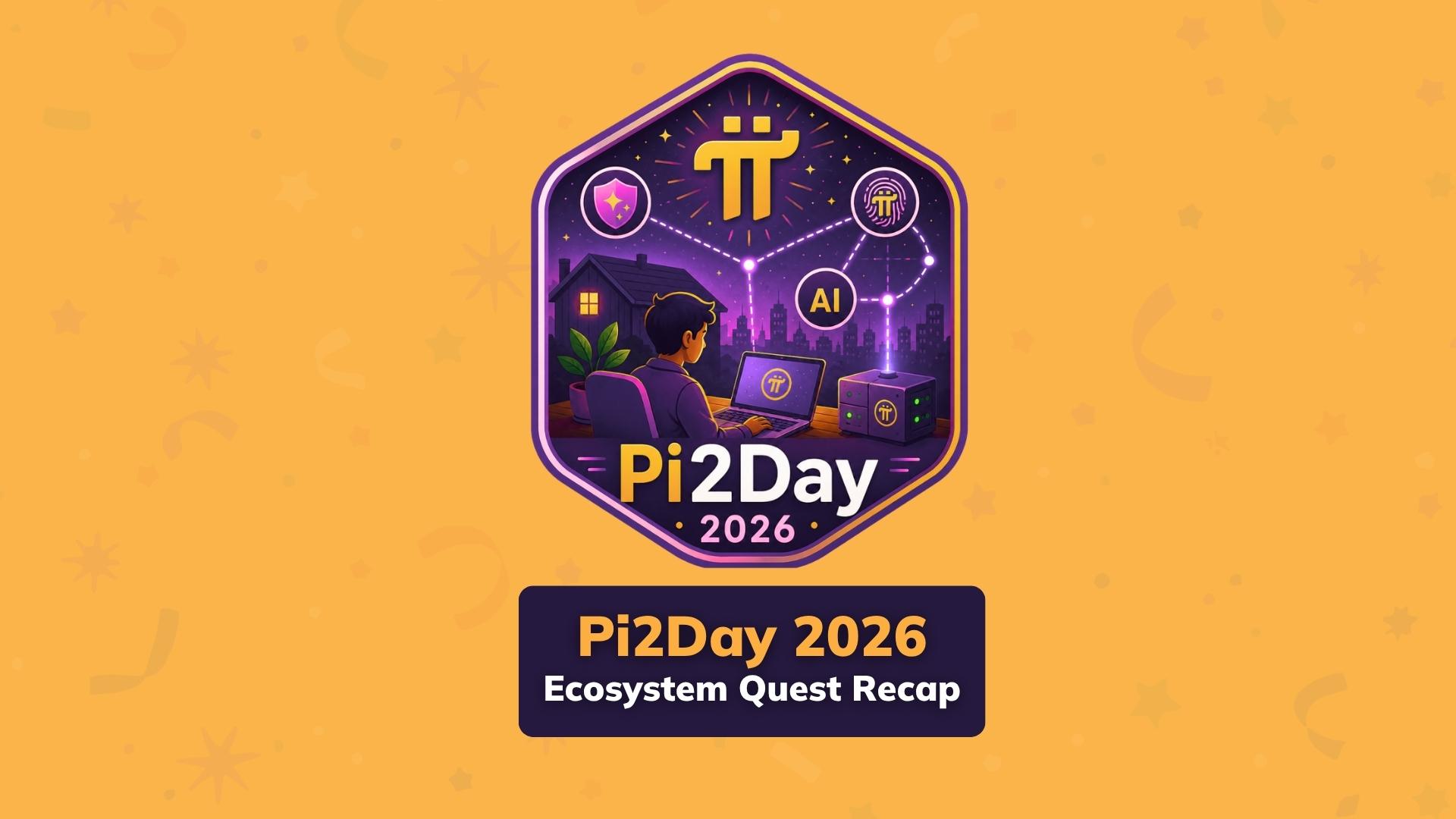 Pi2Day 2026 Recap | Pi Network